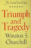 Triumph and Tragedy by Winston S. Churchill