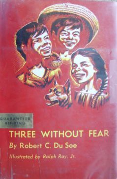 Three Without Fear by Robert C. Du Soe