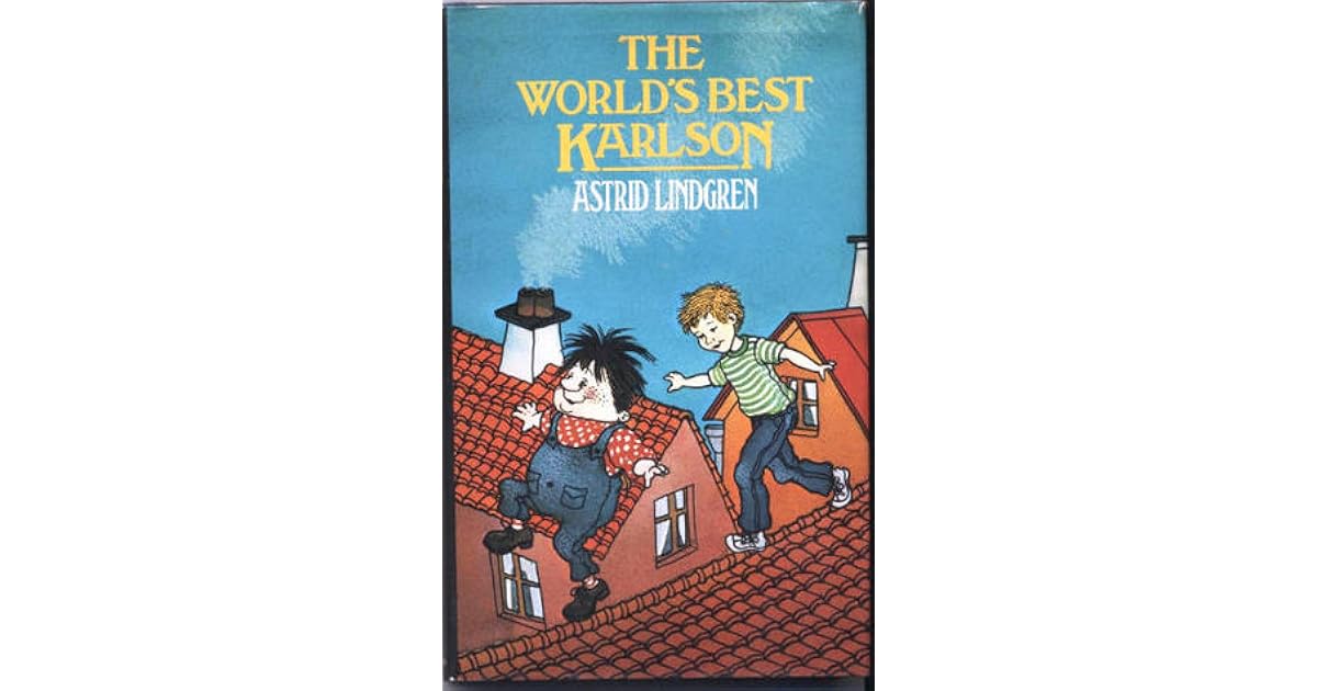 The World's Best Karlson by Astrid Lindgren