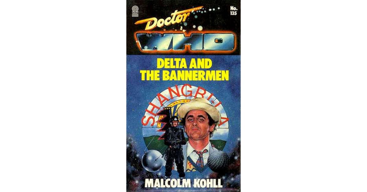 Doctor Who: Delta and the Bannermen by Malcolm Kohll