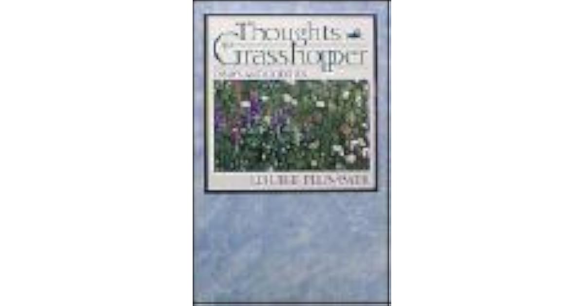 Thoughts of a Grasshopper: Essays and Oddities by Louise Plummer