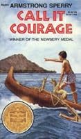 Call It Courage by Armstrong Sperry — Reviews, Discussion, Bookclubs, Lists