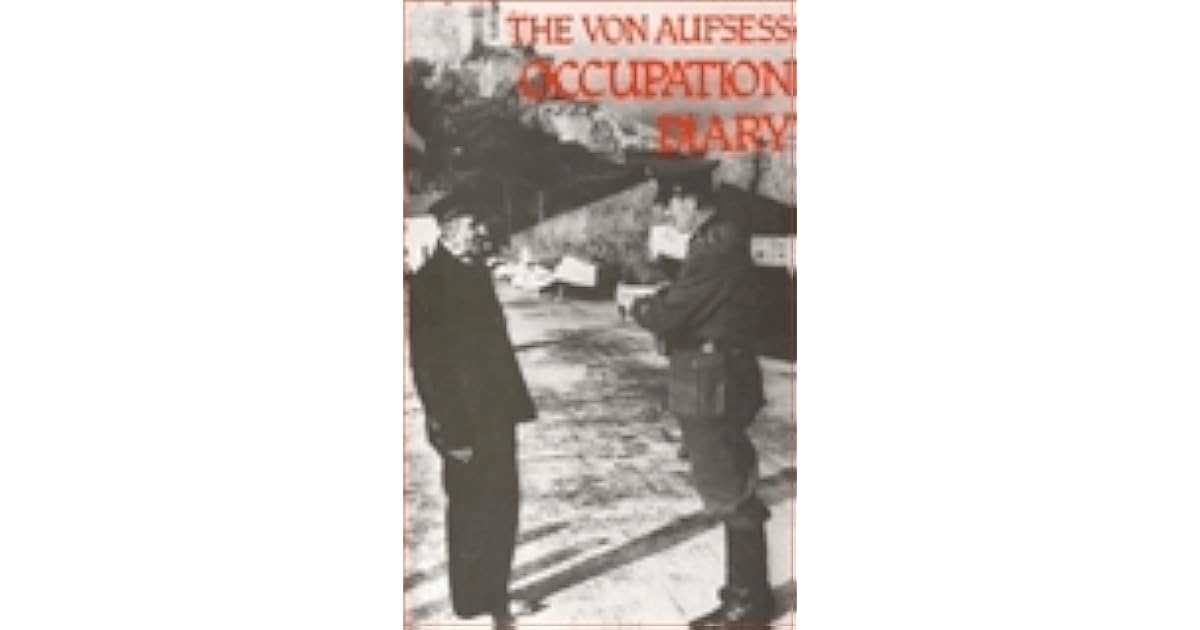 The Von Aufsess Occupation Diary by K. Nowlan