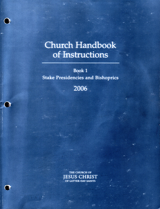 Church Handbook of Instructions: Book 1 Stake Presidencies and ...