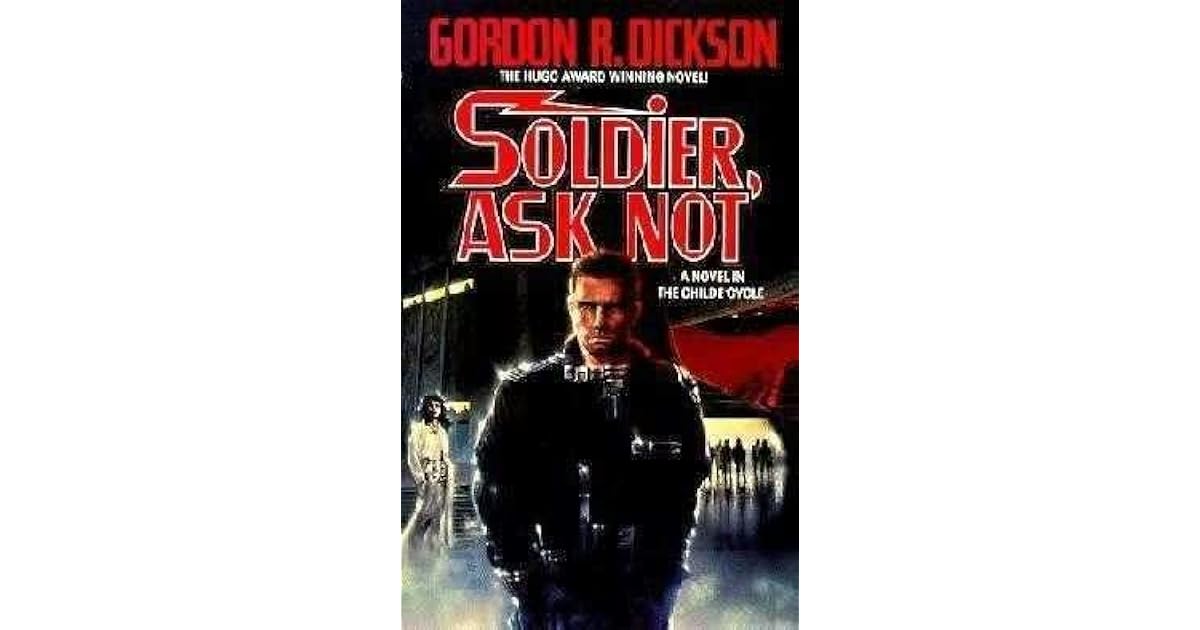 Soldier, Ask Not (Childe Cycle, #3) by Gordon R. Dickson