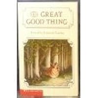 The Great Good Thing (The Sylvie Cycle, #1) by Roderick Townley