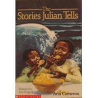 The Stories Julian Tells by Ann Cameron