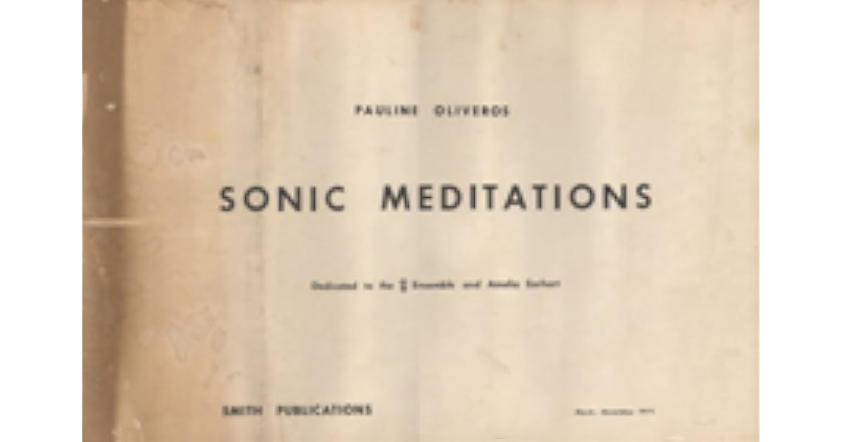 Sonic Meditations by Pauline Oliveros