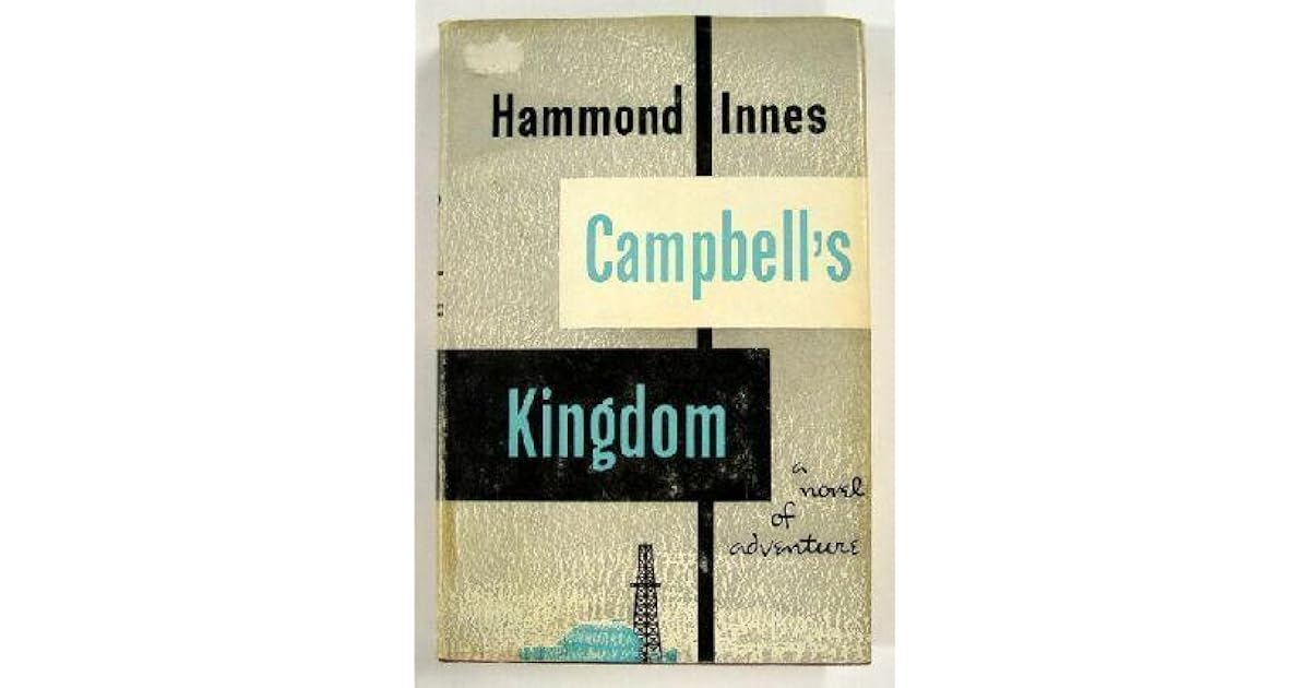 Campbell's Kingdom by Hammond Innes