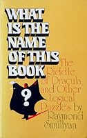 What Is the Name of This Book? by Raymond M. Smullyan