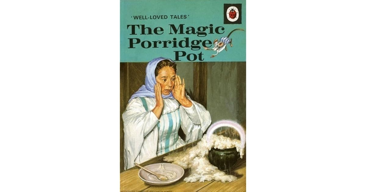 The Magic Porridge Pot by Jacob Grimm
