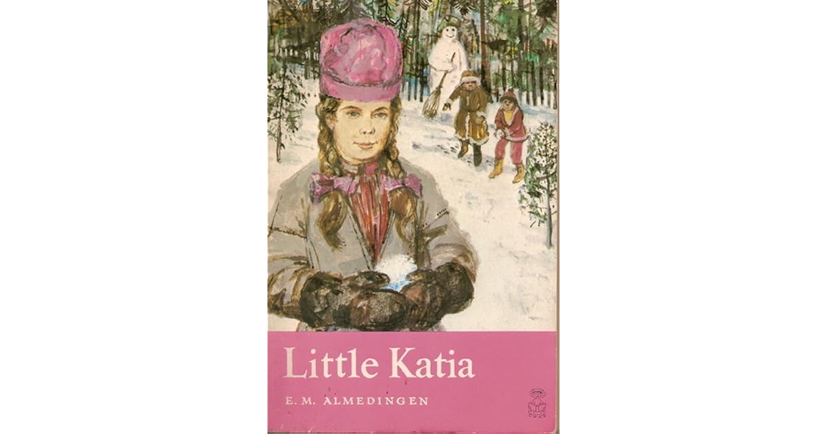 Little Katia by E.M. Almedingen