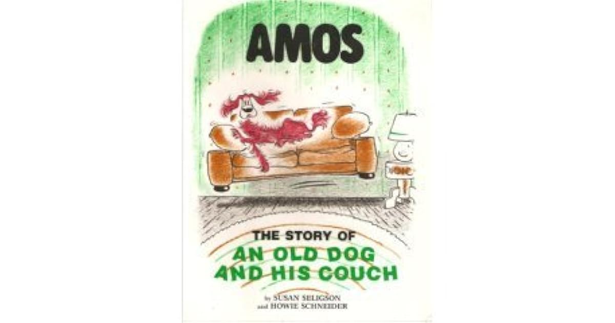 Amos: The Story of an Old Dog and His Couch by Susan Seligson