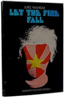 Let the Fire Fall by Kate Wilhelm