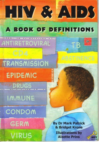 HIV & AIDS; a book of definitions by Mark Patrick