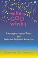 When God Winks: How the Power of Coincidence Guides Your Life by Squire ...
