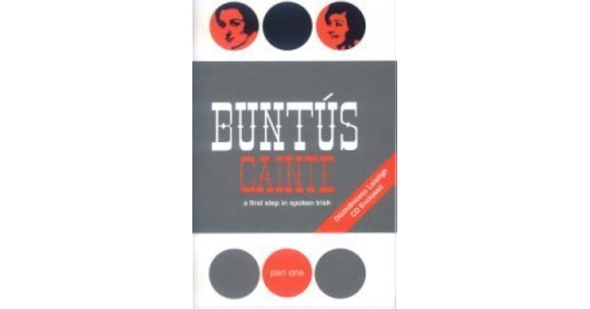 Buntus Cainte: A First Step In Spoken Irish Part 1 by Tomas O Domhnallain