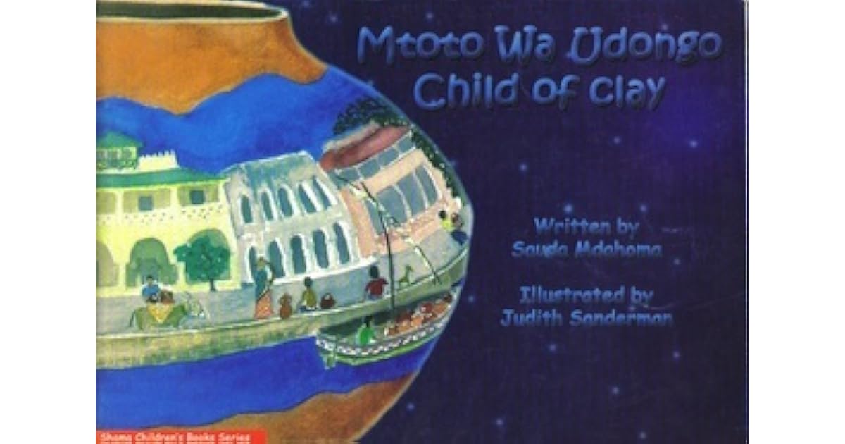 Mtoto wa Udongo; child of clay by Sauda Mdahoma