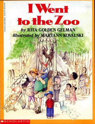 I Went to the Zoo by Rita Golden Gelman