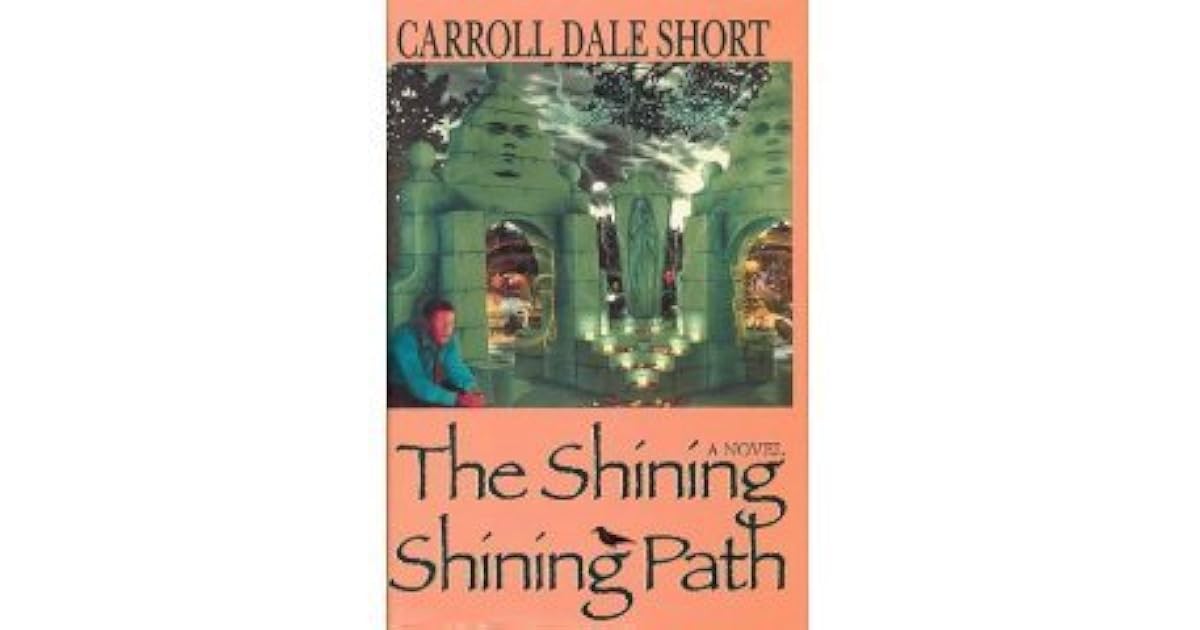 The Shining Shining Path by Carroll Dale Short