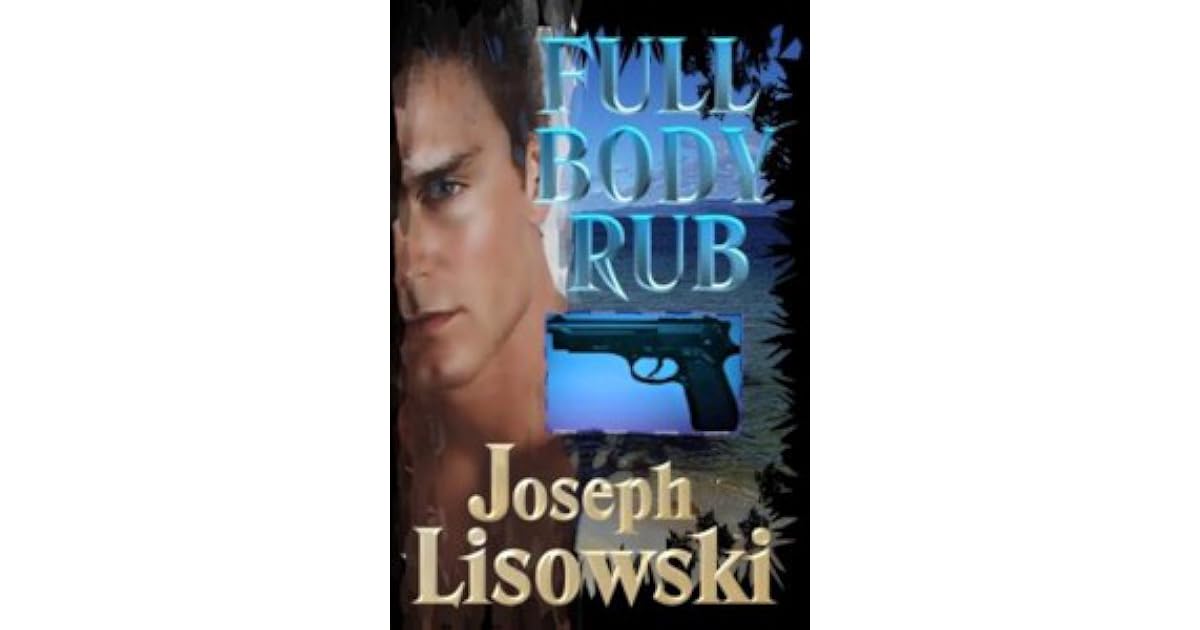 Full Body Rub by Joseph Lisowski