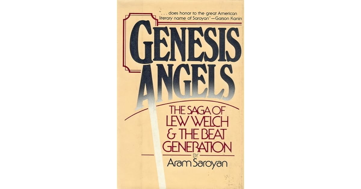 Genesis Angels: The Saga of Lew Welch and the Beat Generation by Aram ...