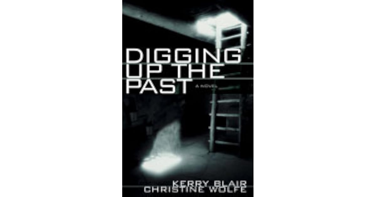 Digging Up the Past by Kerry Blair