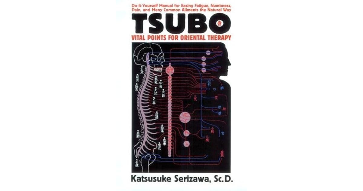 Tsubo: Vital Points for Oriental Therapy by Katsusuke Serizawa