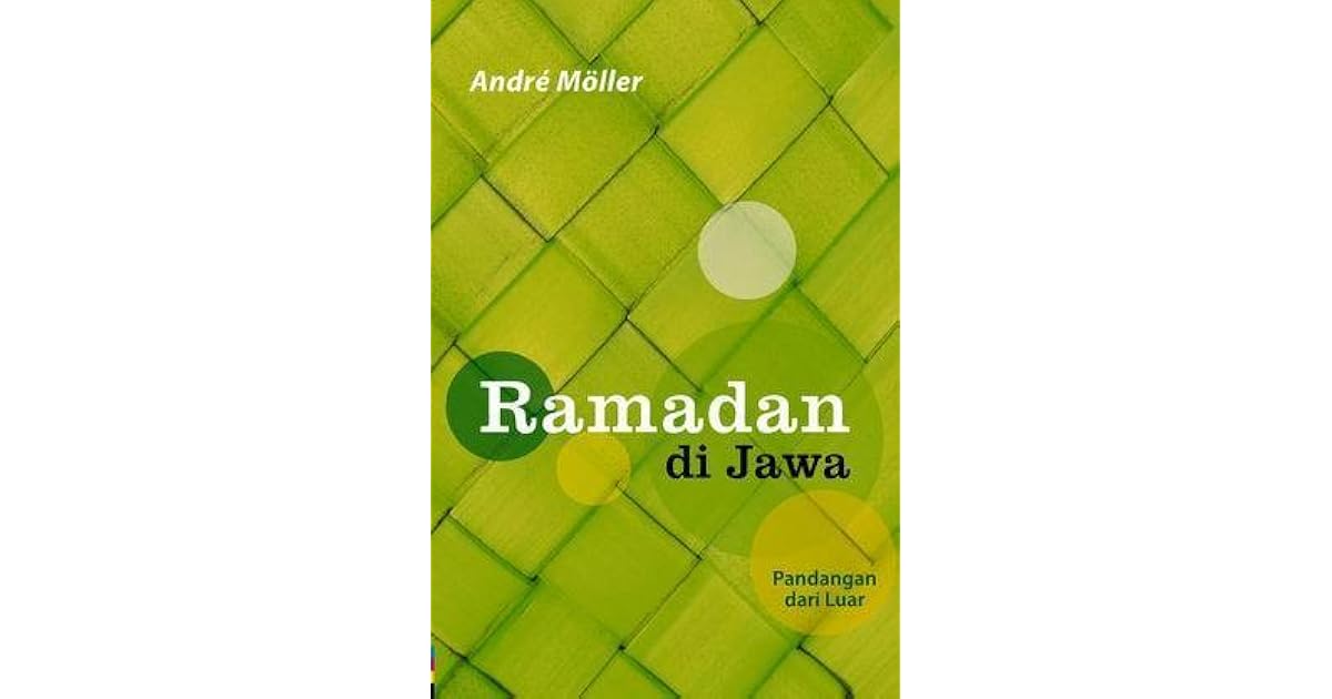 Ramadan di Jawa: Pandangan dari Luar by Andre Moller