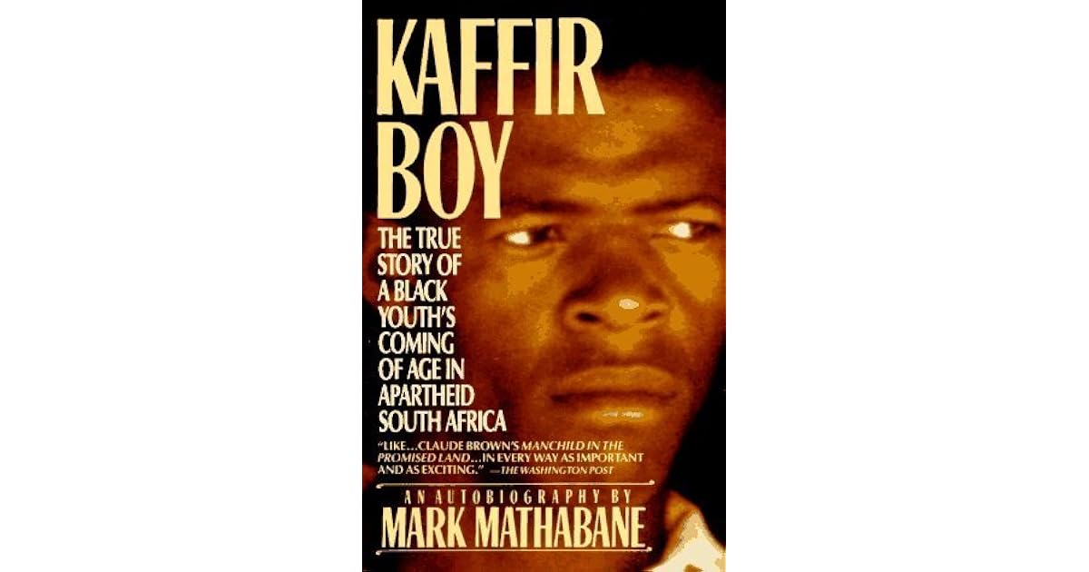Kaffir Boy: The True Story of a Black Youth's Coming of Age in ...