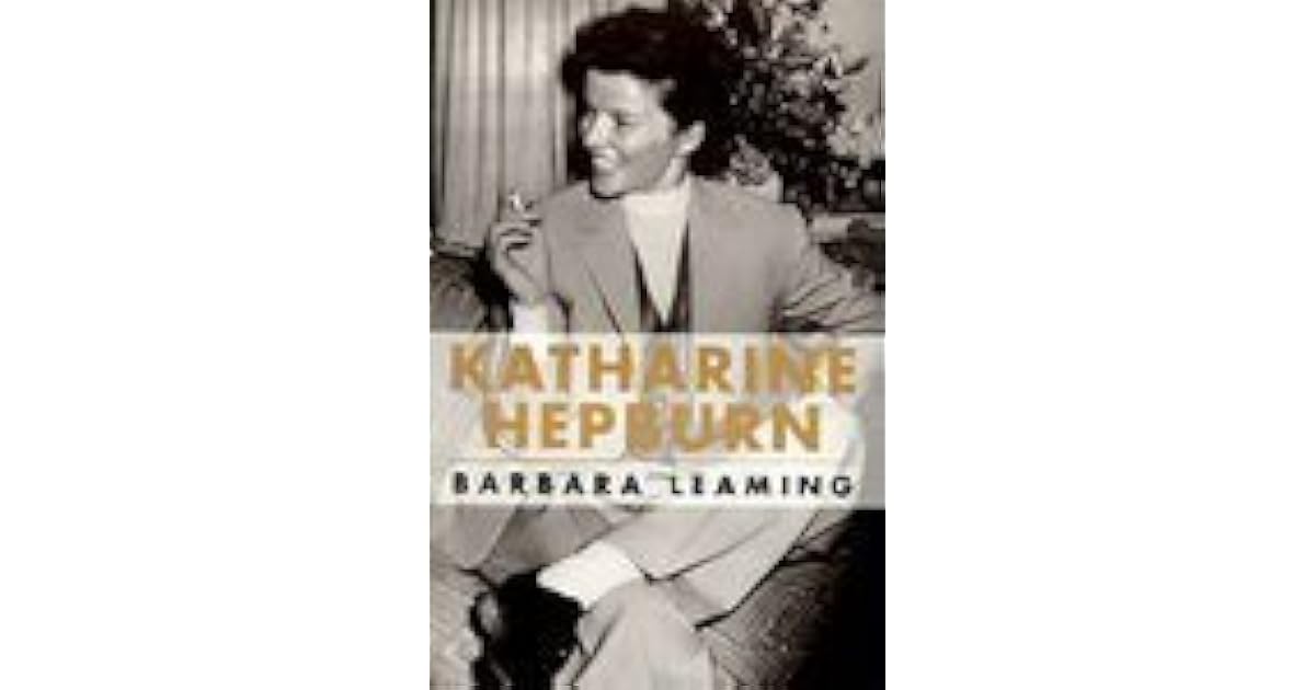 Katharine Hepburn by Barbara Leaming