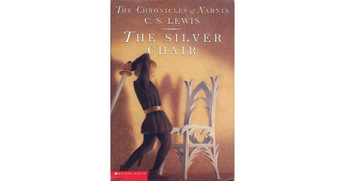 The Silver Chair (Chronicles of Narnia, #6) by C.S. Lewis