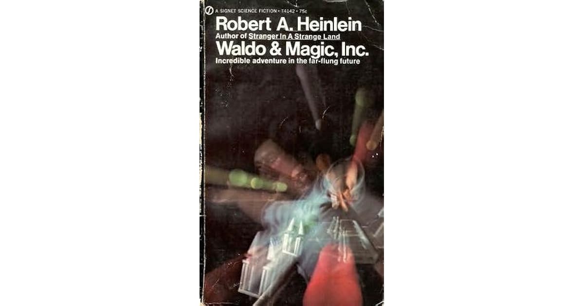 Waldo and Magic, Inc by Robert A. Heinlein