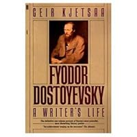Fyodor Dostoyevsky: A Writer's Life by Geir Kjetsaa