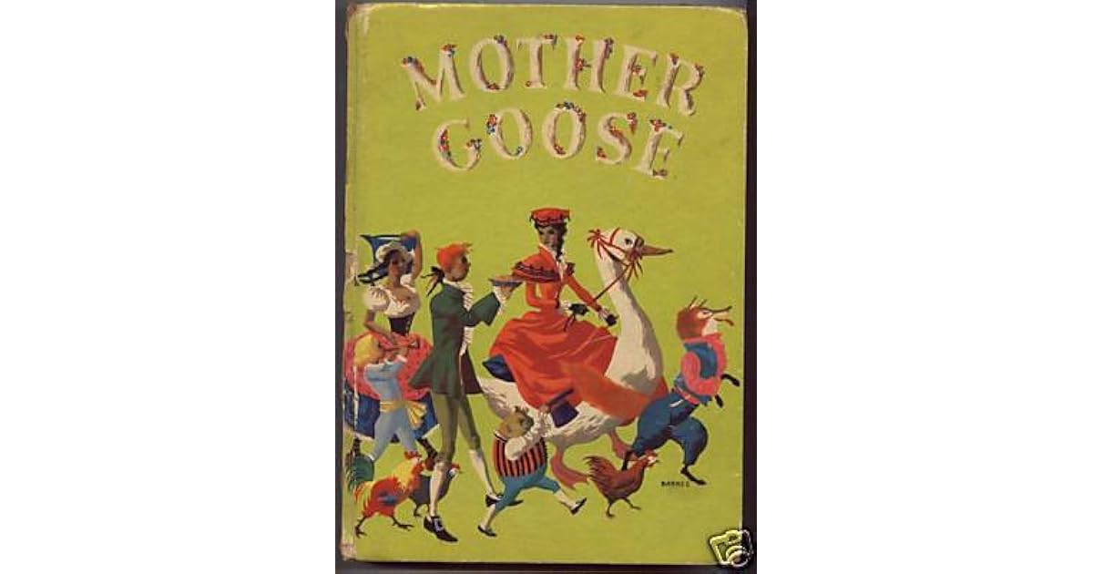 Mother Goose: The Complete Book of Nursery Rhymes by Dorothea J. Snow