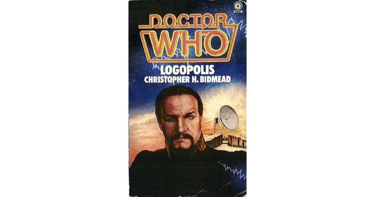 Doctor Who: Logopolis by Christopher H. Bidmead