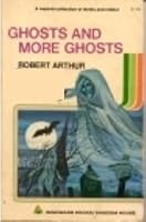 Ghosts and More Ghosts by Robert Arthur