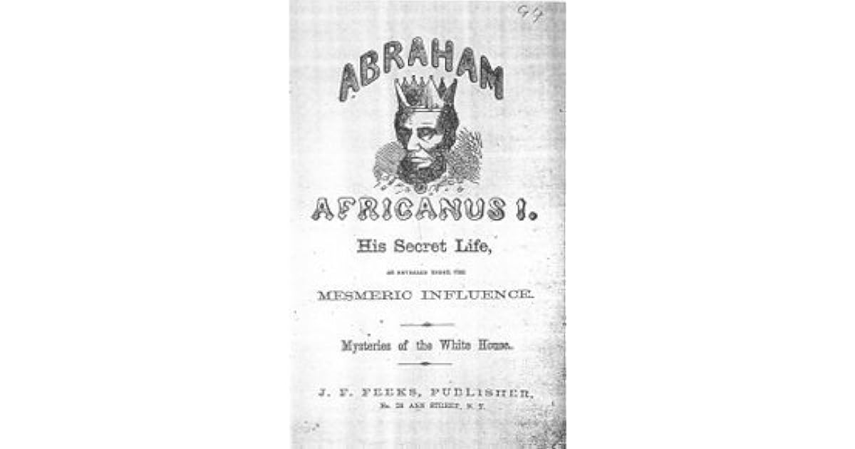 Abraham Africanus I. His Secret Life, Revealed under the Mesmeric ...