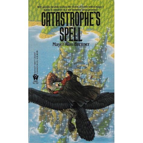 Catastrophe's Spell (Dance of the Gods, #1) by Mayer Alan Brenner ...