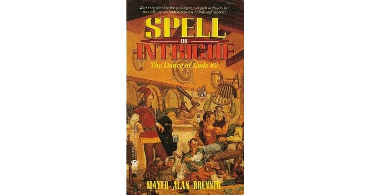 Spell of Intrigue (Dance of the Gods, #2) by Mayer Alan Brenner