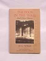The Door in the Wall and Other Stories by H.G. Wells