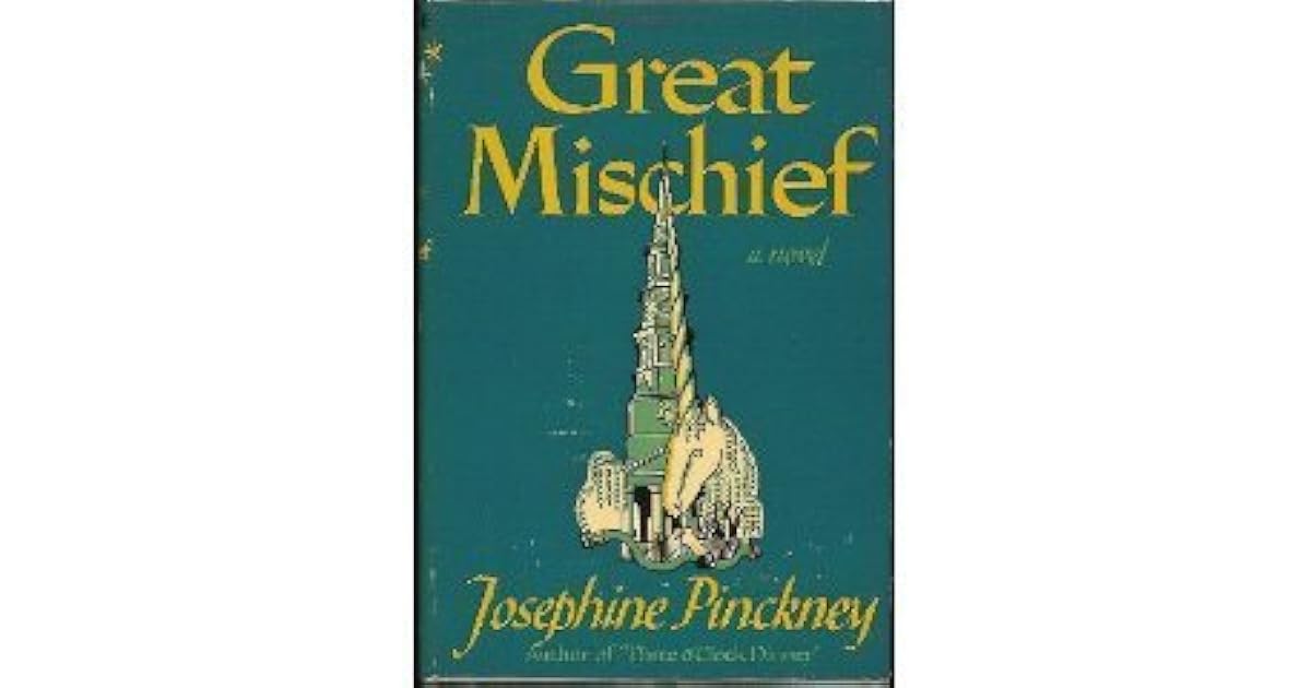 Great Mischief by Josephine Pinckney
