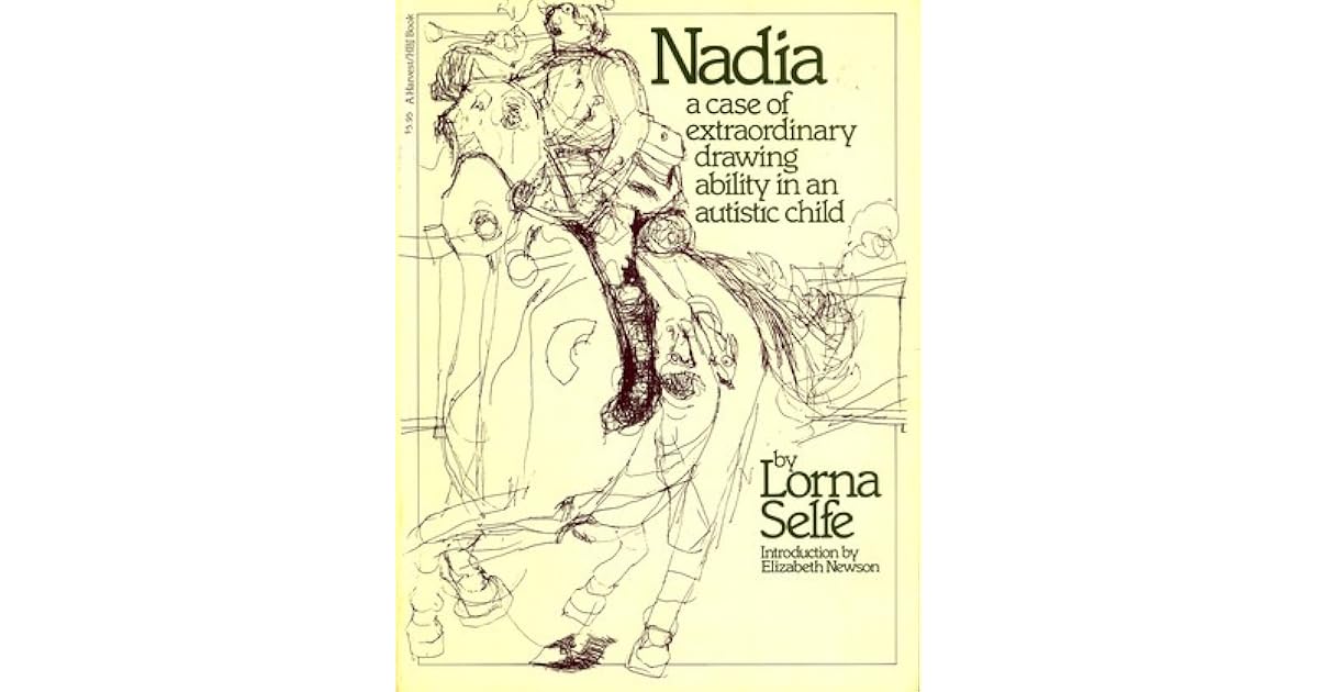 Nadia: A Case of Extraordinary Drawing Ability in an Autistic Child by ...