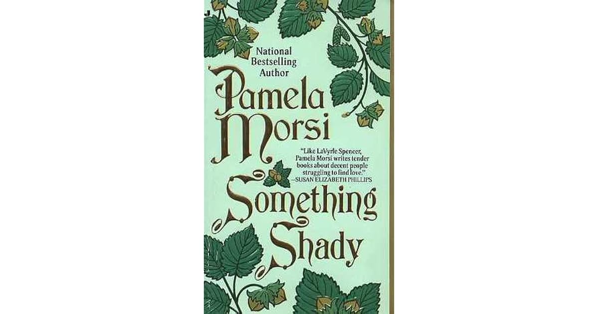 Something Shady by Pamela Morsi
