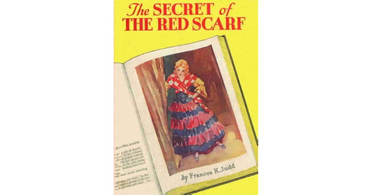 The Secret of the Red Scarf by Frances K. Judd