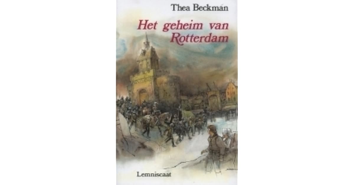 Het geheim van Rotterdam by Thea Beckman