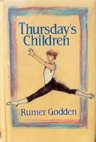 Thursday's Children by Rumer Godden — Reviews, Discussion, Bookclubs, Lists