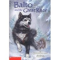 Balto and the Great Race by Elizabeth Cody Kimmel