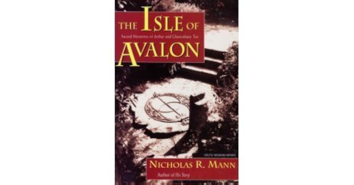 Isle of Avalon: Sacred Mysteries of Arthur and Glastonbury Tor by ...