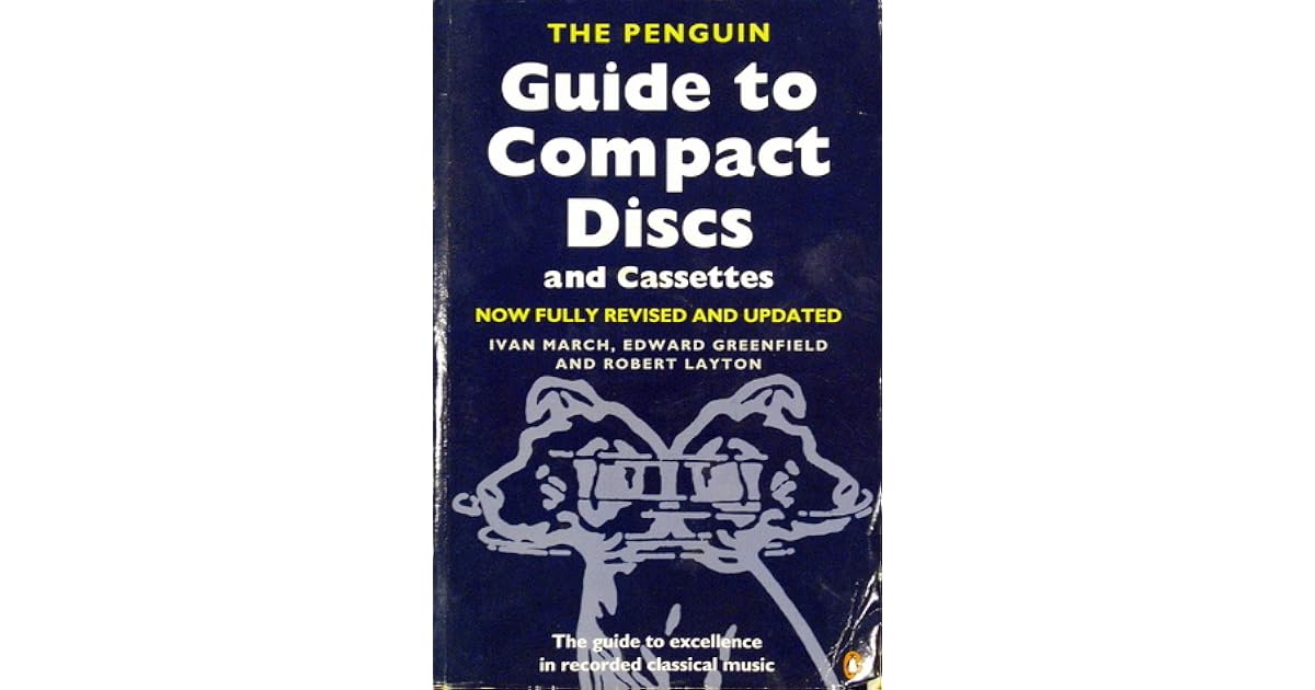 The Penguin Guide to Compact Discs and Cassettes 1995 by Ivan March
